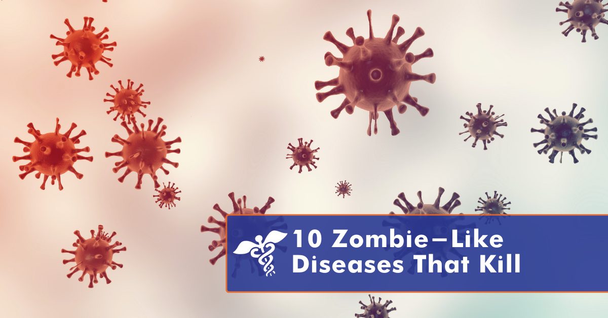 10 Zombie-Like Diseases That Kill - MicroHealth